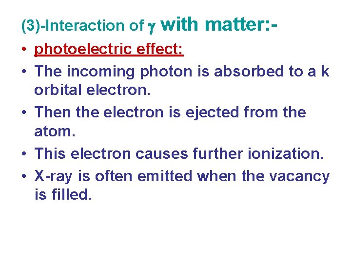 Third lecture Interactions of radiation with matter 1Interaction