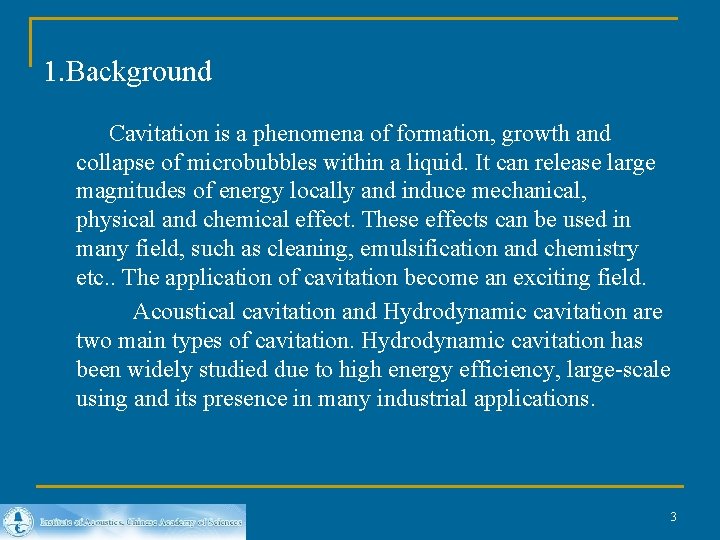 Observation of the inception and movement of cavitation