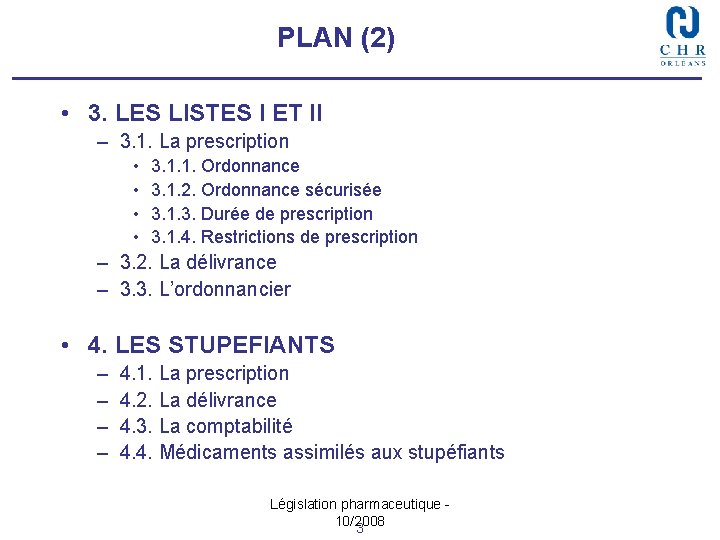 LEGISLATION PHARMACEUTIQUE Franoise BAKKAUS Pharmacien Octobre 2008 ...