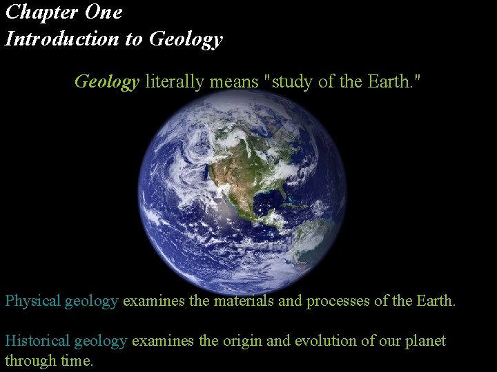 Chapter One Introduction to Geology literally means study