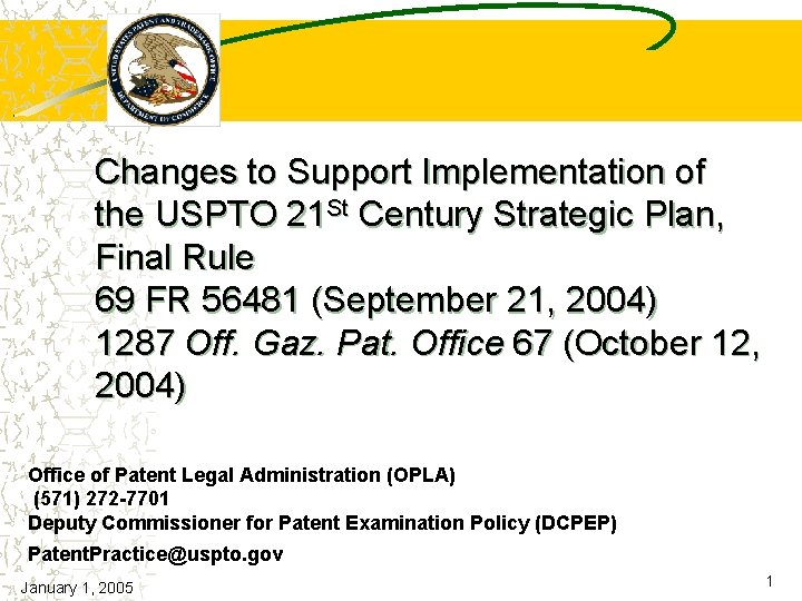 Changes to Support Implementation of the USPTO 21