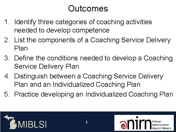 Outcomes 1 Identify three categories of coaching activities