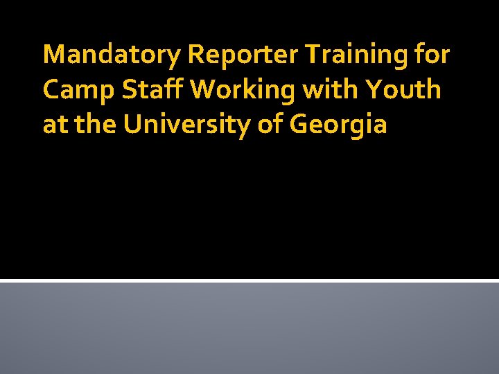 Mandatory Reporter Training for Camp Staff Working with