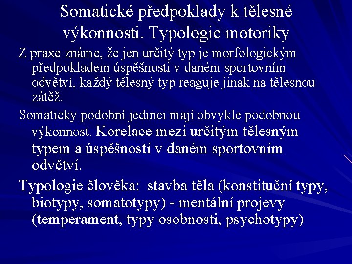 Somatick pedpoklady k tlesn vkonnosti Typologie motoriky Z