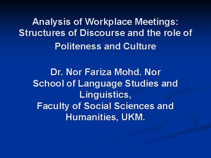 Analysis of Workplace Meetings Structures of Discourse and