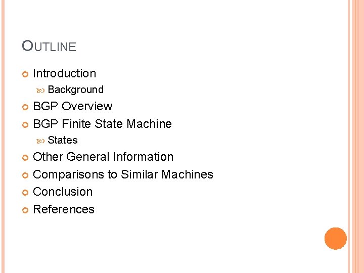 BORDER GATEWAY PROTOCOL By Darrell Hageman OUTLINE Introduction