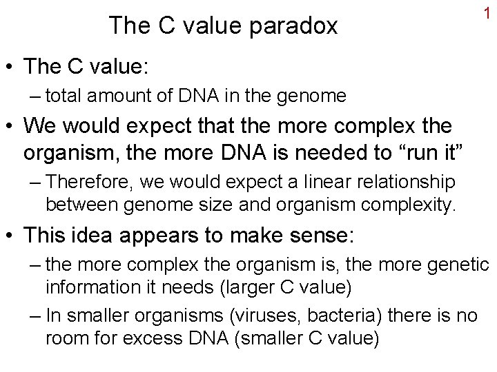 The C value paradox 1 The C value