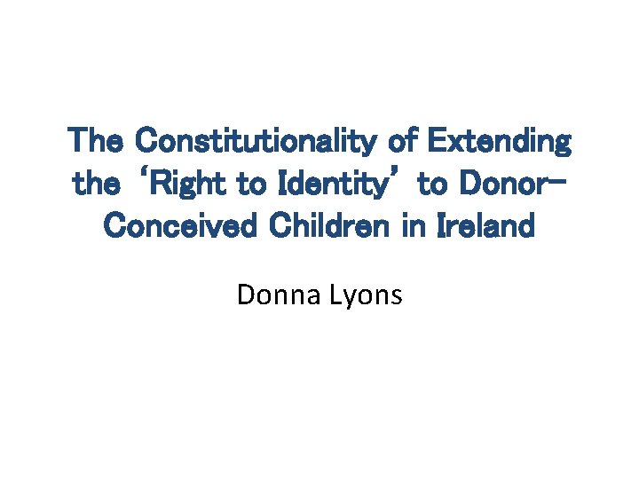 The Constitutionality of Extending the Right to Identity