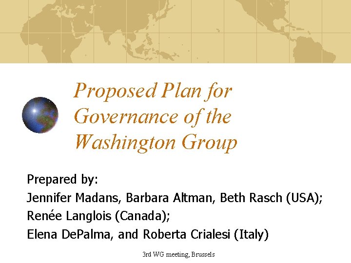 Proposed Plan for Governance of the Washington Group