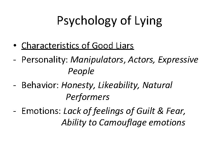 Psychology of Lying How and why lying is