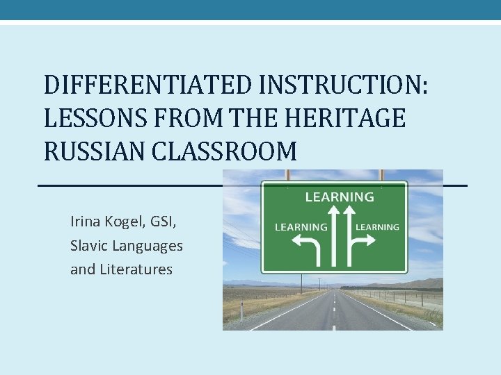 DIFFERENTIATED INSTRUCTION LESSONS FROM THE HERITAGE RUSSIAN CLASSROOM