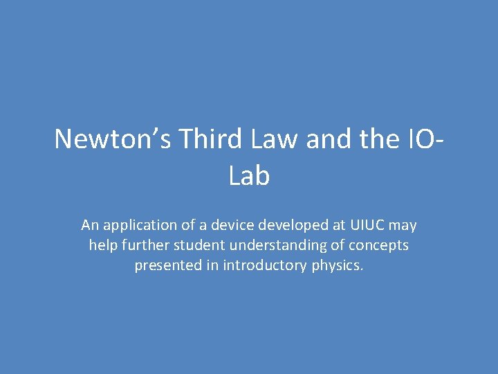 Newtons Third Law and the IOLab An application