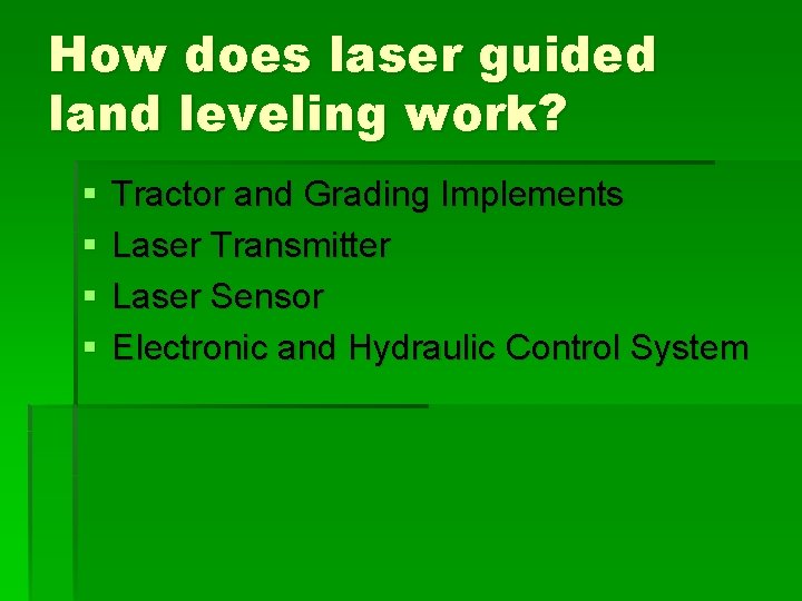 Laser Guided Land Leveling By Devin Weder Major