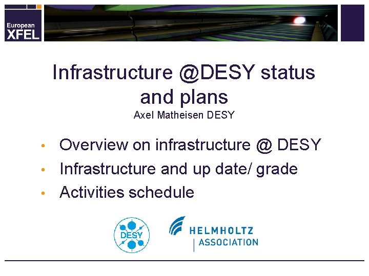 Infrastructure DESY status and plans Axel Matheisen DESY