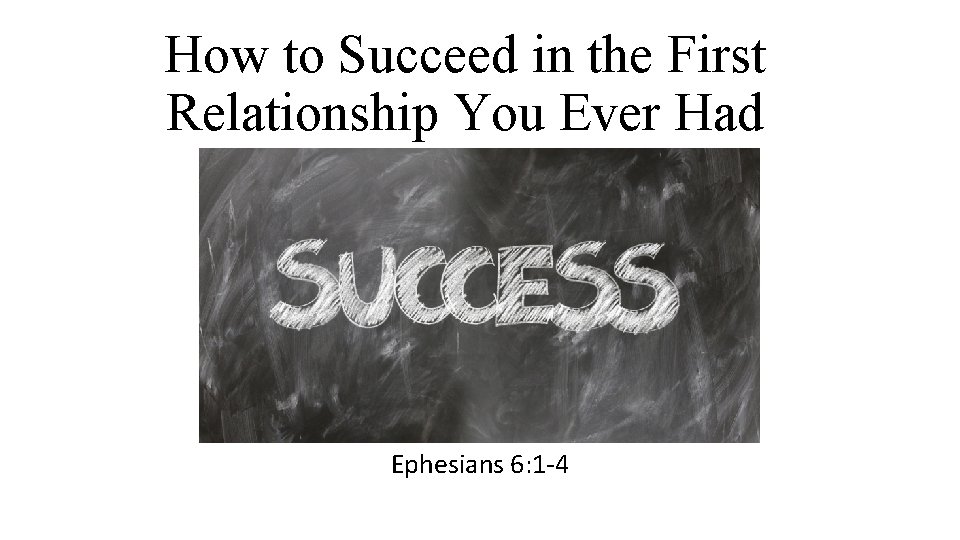 How to Succeed in the First Relationship You