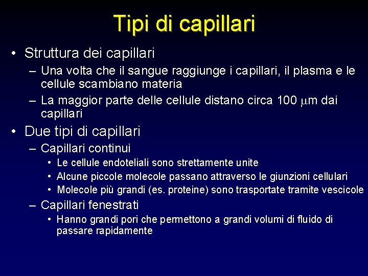 Il sistema circolatorio Contenuto della lezione Importanti caratteristiche