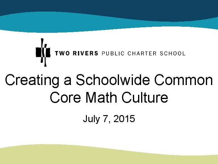 Creating a Schoolwide Common Core Math Culture July
