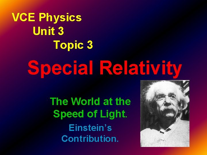 VCE Physics Unit 3 Topic 3 Special Relativity