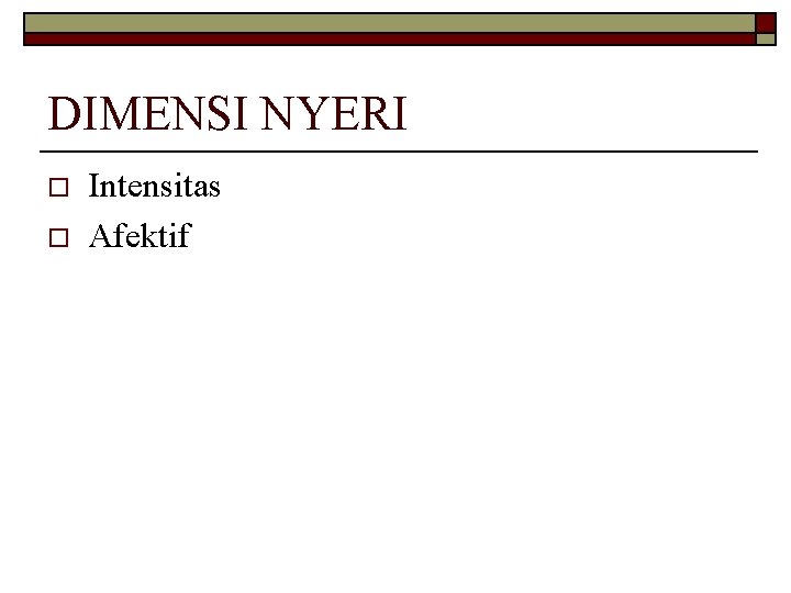 Pengukuran Nyeri o o Menurut Merskey 1986 Nyeri