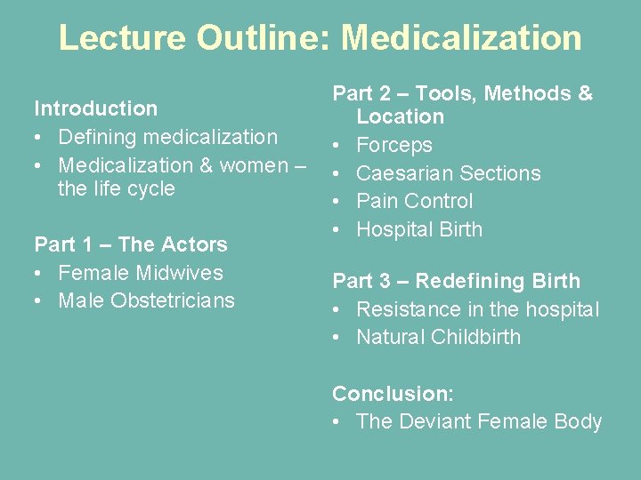 Lecture Outline Medicalization Introduction Defining medicalization ...