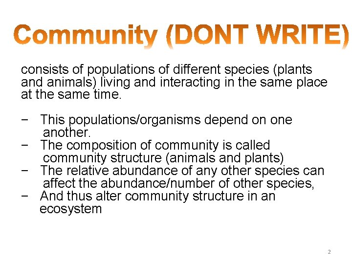 INTERACTIONS WITHIN A COMMUNITY Populations of different species