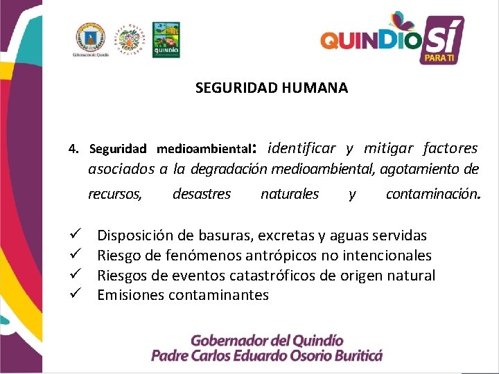 SEGURIDAD HUMANA Y CONVIVENCIA Programa Seguridad Humana como
