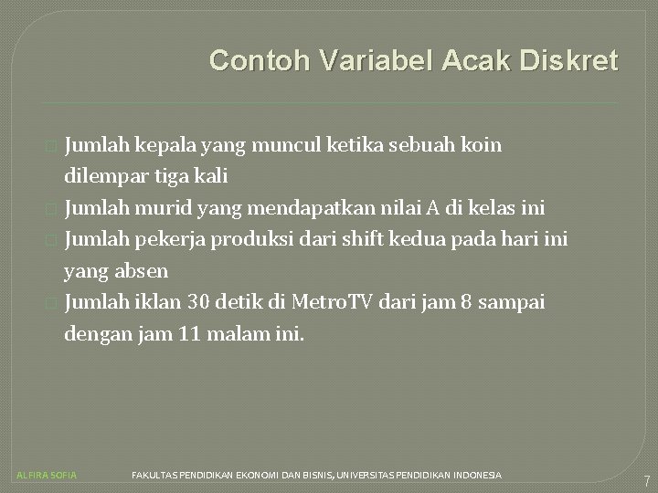 Pertemuan 9 BAGIAN 1 Distribusi Peluang Diskrit ALFIRA