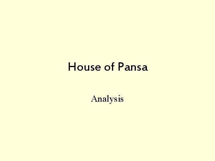 House of Pansa Analysis Styles of Atrium atrium
