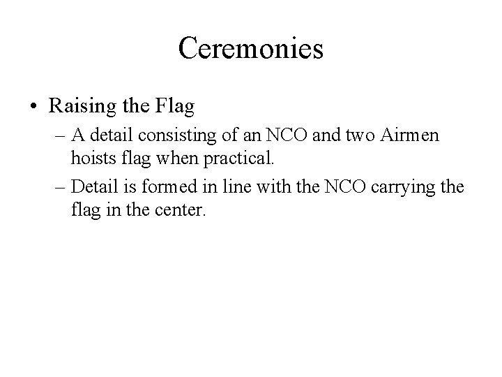 Ceremonies Lesson Objective Know the purpose and definition