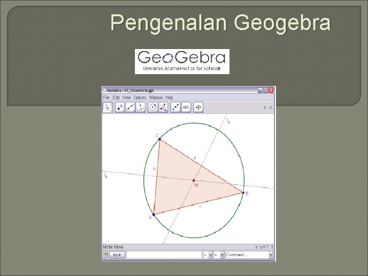 Pengenalan Geogebra Apa itu Geo Gebra Geo Gebra