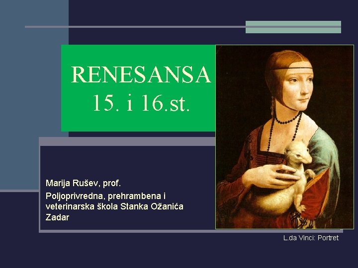RENESANSA 15 i 16 st Marija Ruev prof