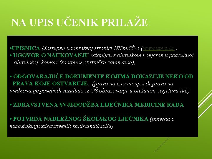 PROFESIONALN A ORIJENTACIJA UPISI U SREDNJE KOLE K