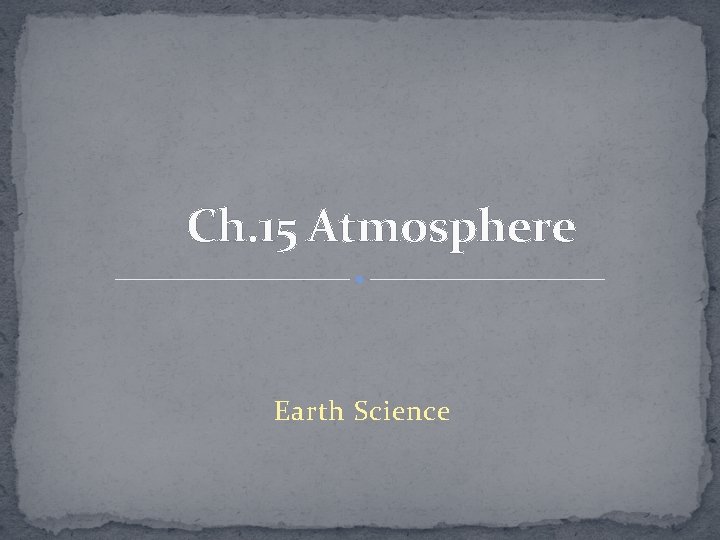 Ch 15 Atmosphere Earth Science Section 1 Earths