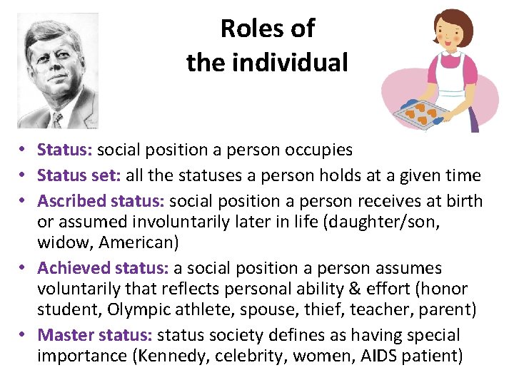 Socialization Social control Roles of the individual Status