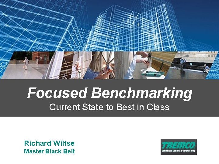 Focused Benchmarking Current State to Best in Class