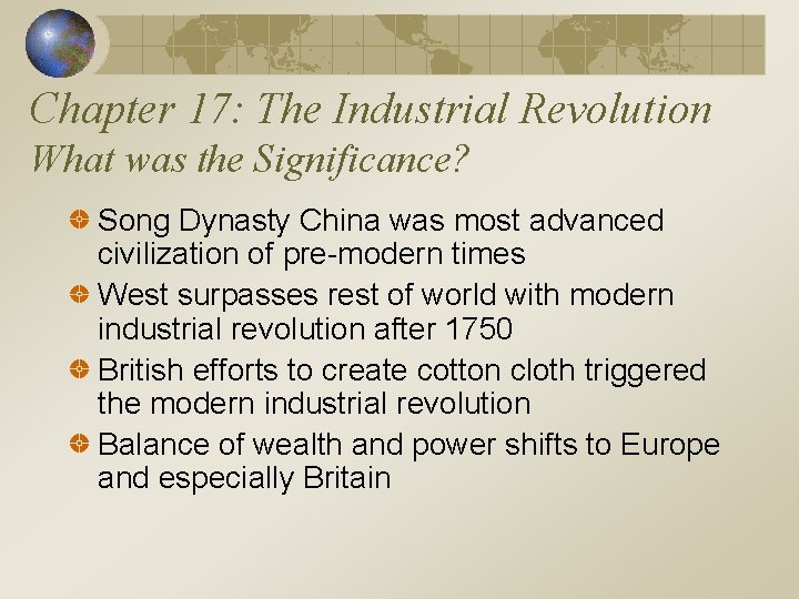 Chapter 17 The Industrial Revolution What was the