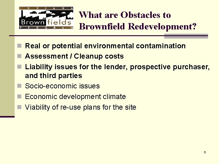 Indiana Brownfields Program Financial and Legal Assistance Community