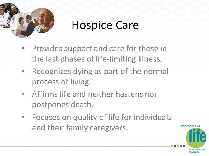 Understanding Hospice and Palliative Care This presentation is