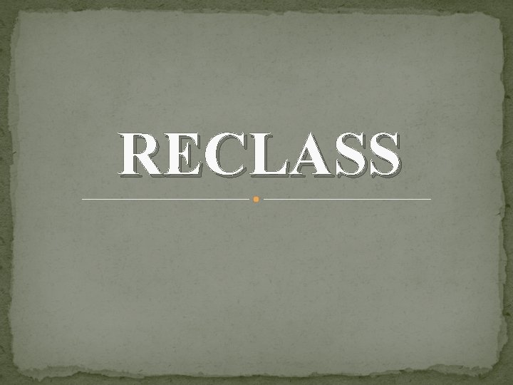 RECLASS Modifica los valores de una capa a