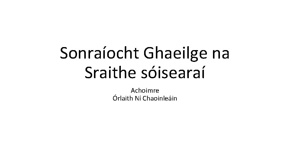Sonraocht Ghaeilge na Sraithe siseara Achoimre rlaith N