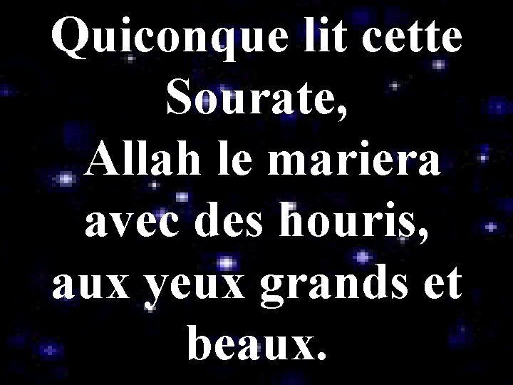Quiconque lit cette Sourate Allah le mariera avec