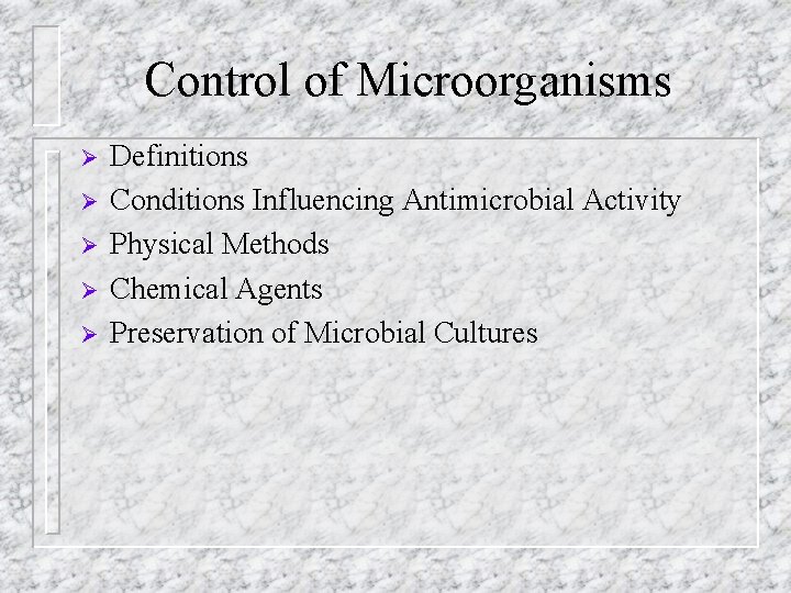 Control of Microorganisms Definitions Conditions Influencing ...