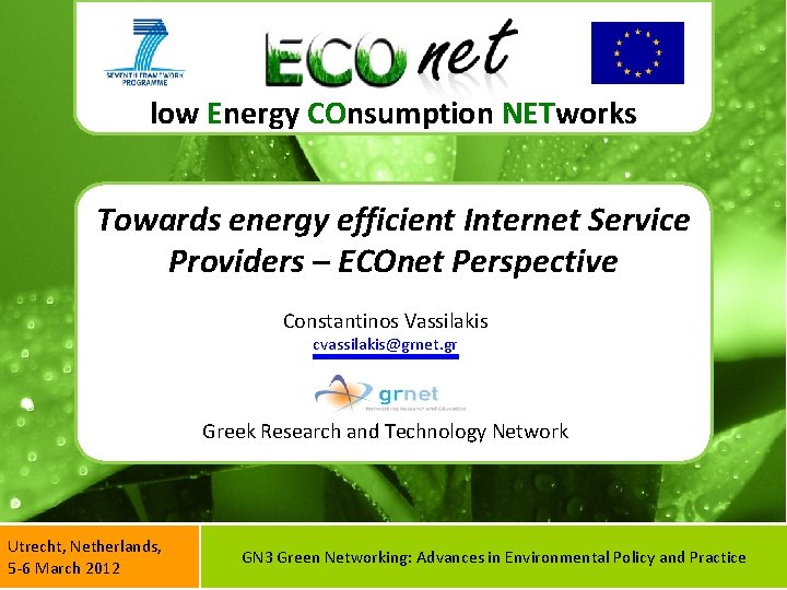 low Energy COnsumption NETworks Towards energy efficient Internet
