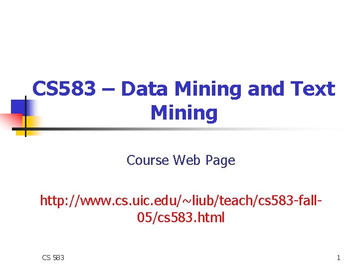 CS 583 Data Mining and Text Mining Course