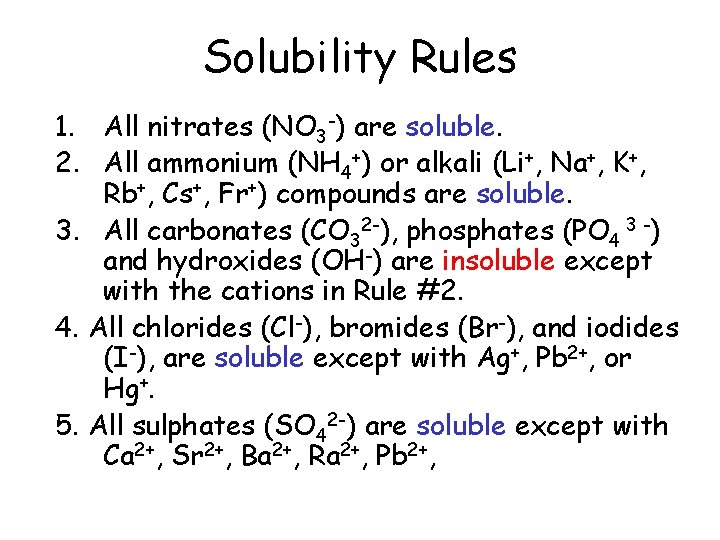 Solubility Rules and Precipitation Reactions Not all ionic