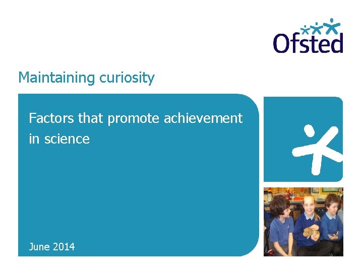 Maintaining curiosity Factors that promote achievement in science