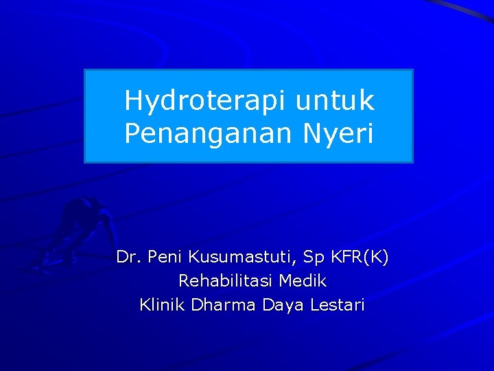 Hydroterapi untuk Penanganan Nyeri Dr Peni Kusumastuti Sp