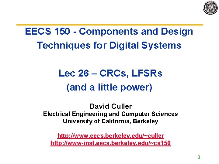 EECS 150 Components and Design Techniques for Digital