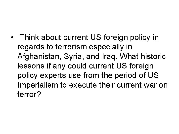 Imperialism WWI 1890 1920 Why did the US
