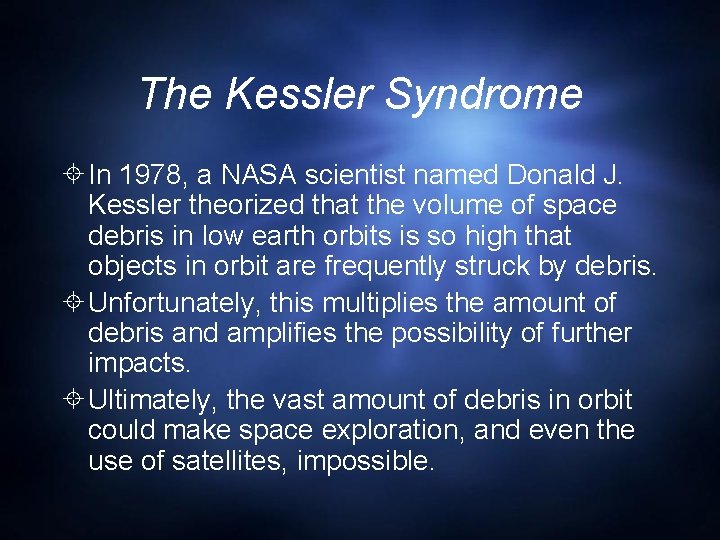 Space Debris By Ashley Barrera Astronomy 133 Spring